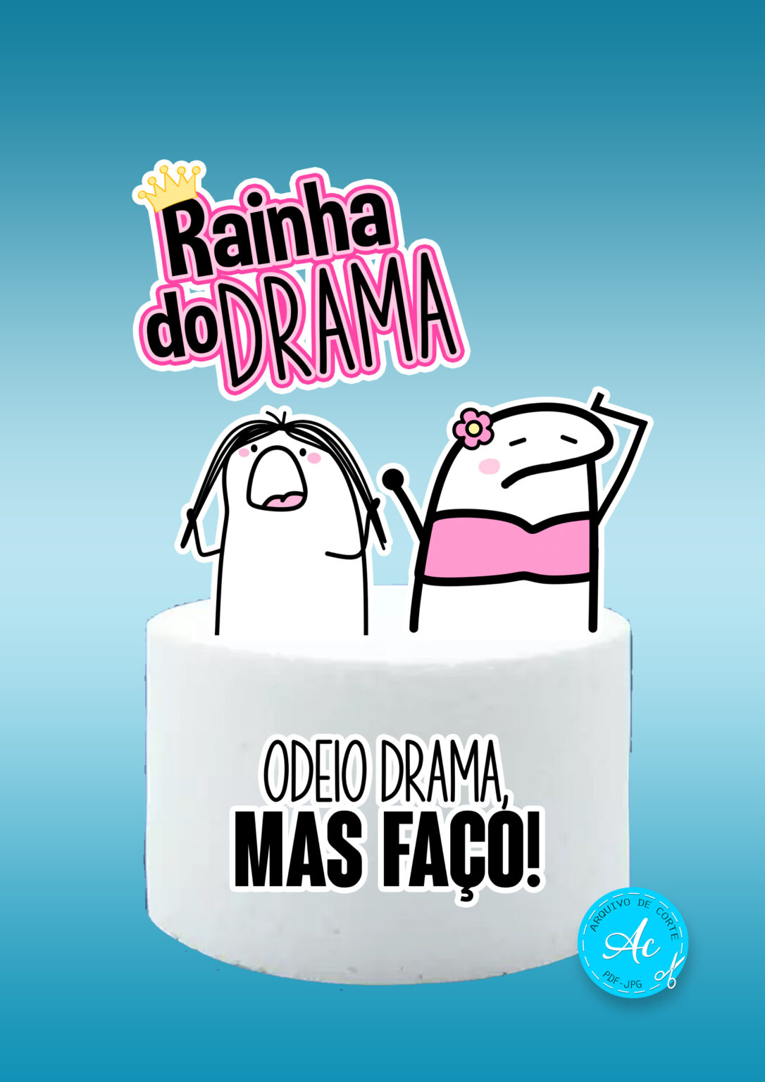 Arquivo topo de bolo Flork Rainha do drama #1 - Arquivo de corte